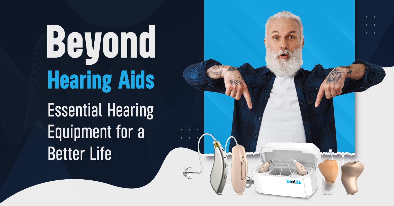 Essential Hearing Equipment for Daily Use – Beyond Hearing Aids ...